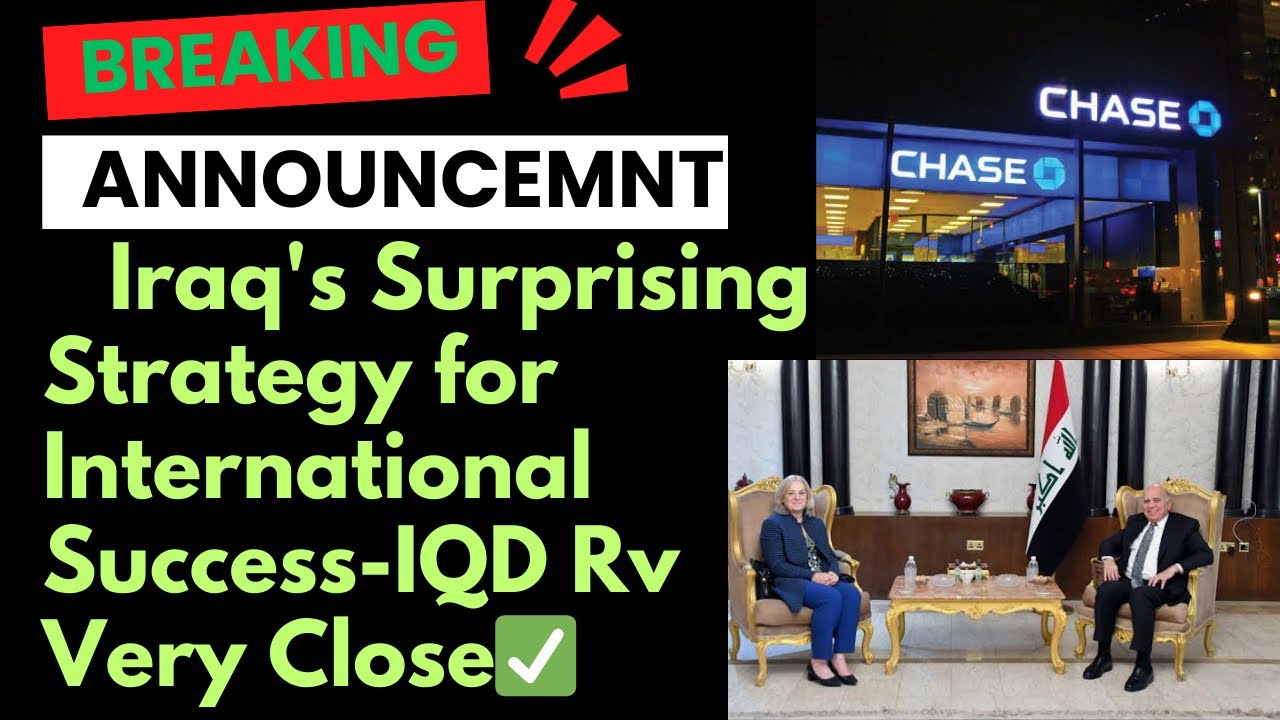 Iraq's Surprising Strategy for International Success-IQD Rv Very Close ...