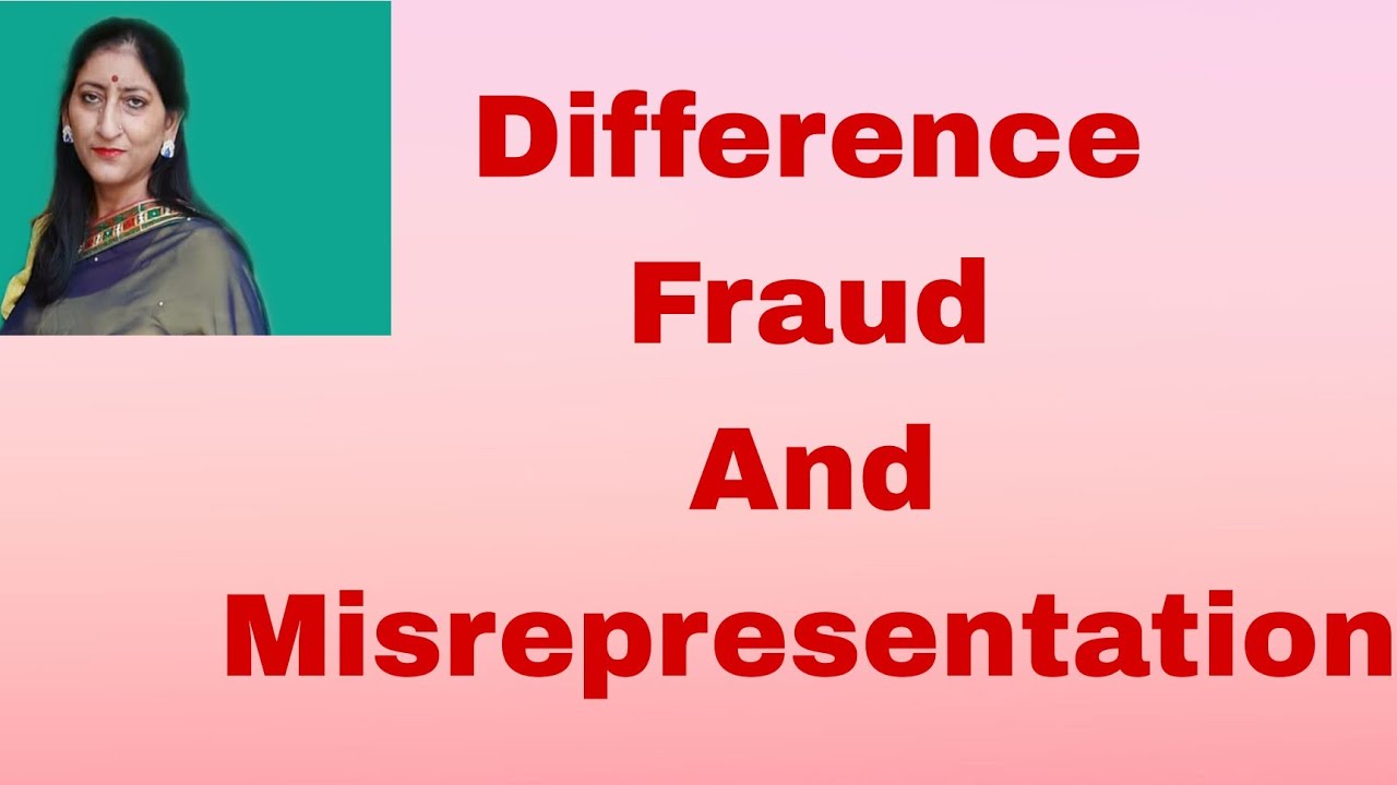 Difference Between Fraud and Misrepresentation(Indian Contract Act 1872 ...