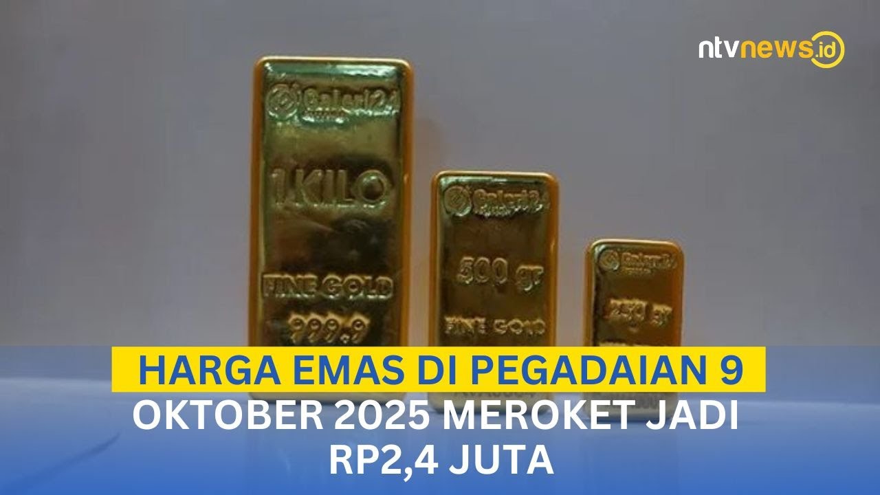 Harga Emas di Pegadaian 9 Oktober 2025 Meroket Jadi Rp2,4 Juta ...