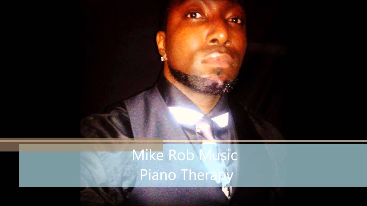Mike Rob Music Piano Therapy - YouTube