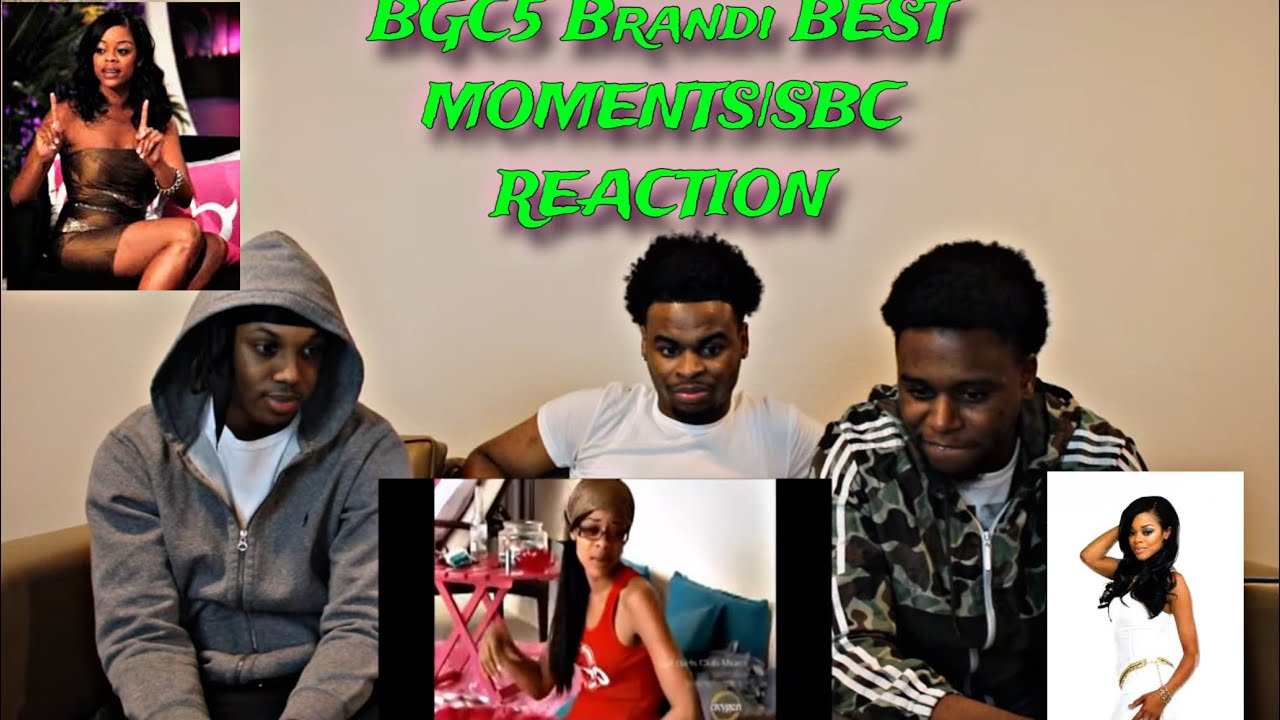 BGC5 BRANDI BEST MOMENTS|SBC REACTION - YouTube