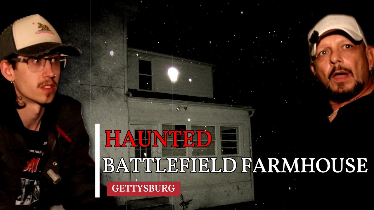 Ghosts of Gettysburg: Investigating the HAUNTED Battlefield Farmhouse ...