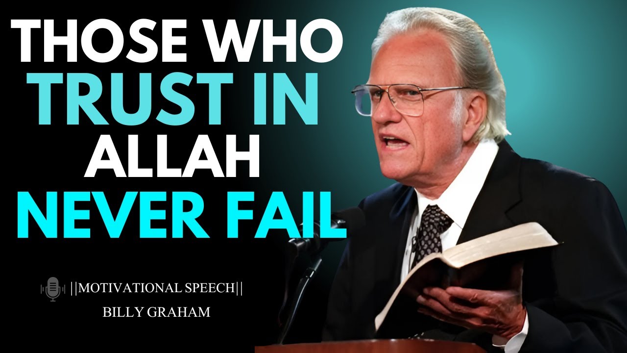 THOSE WHO TRUST IN ALLAH NEVER FAIL BEST MOTIVATIONAL SPEECH BY BILLY ...