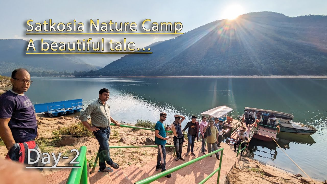 Satkosia nature camp | Day-2 | The complete story | Tour on R3 - YouTube