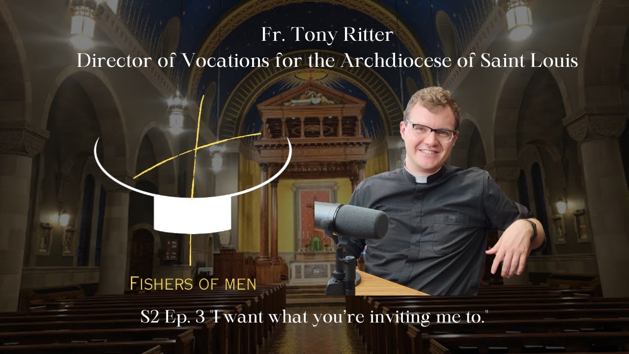 Ep. 3 "I want what you’re inviting me to." Fr. Anthony Ritter - YouTube