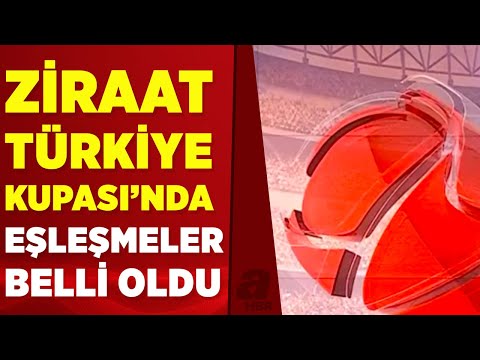Ziraat Türkiye Kupası son 16 turu... Türkiye Kupası'nda eşleşmeler belli oldu! | A Haber