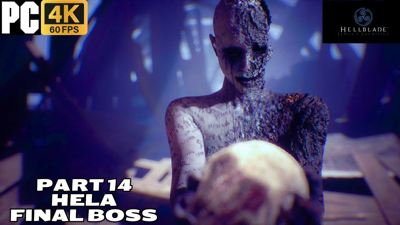 Hellblade: Senua's Sacrifice Walkthrough Part 14 - Hela Final Boss ...