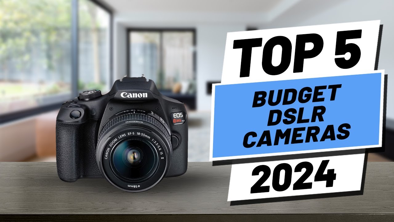 Top 5 BEST Budget DSLR Cameras in [2024] - YouTube