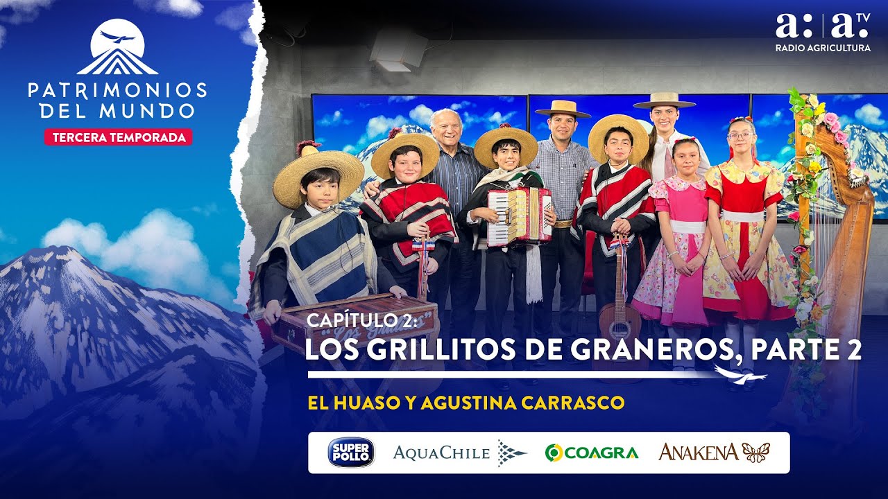 Patrimonios del Mundo - Los Grillitos de Graneros | Parte 2 - Radio ...