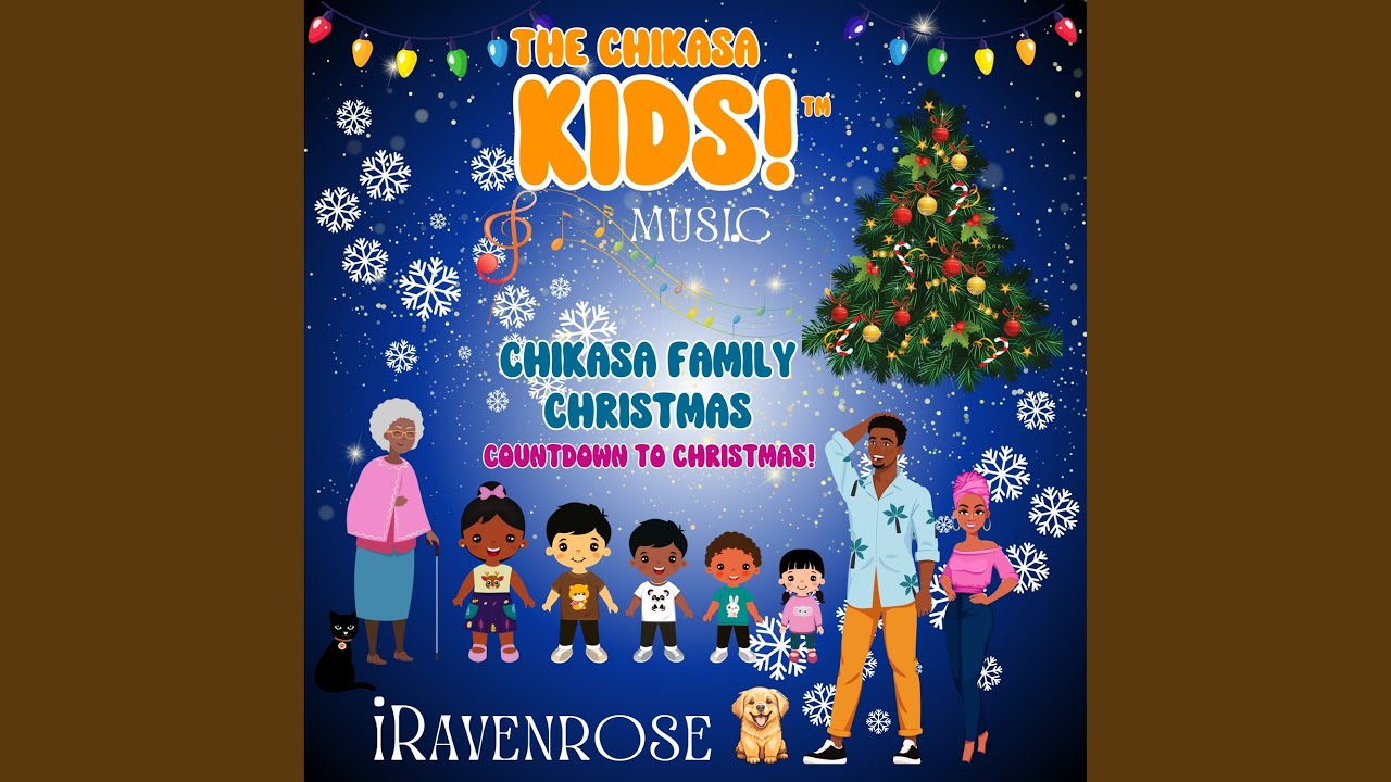 Countdown to Christmas! (The Chikasa Kids Music-Chikasa Family ...