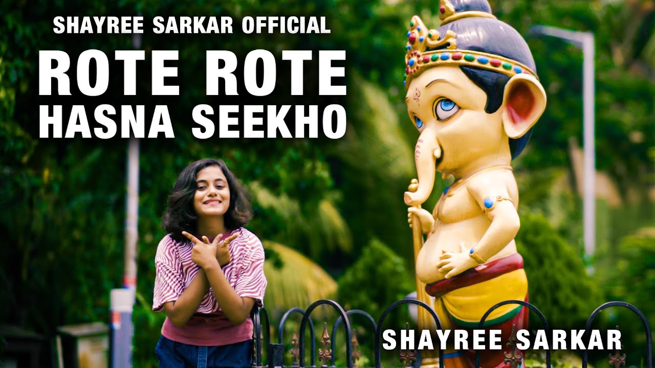 Rote Rote Hasna Seekho Cover by Shayree Sarkar | New Official Music ...
