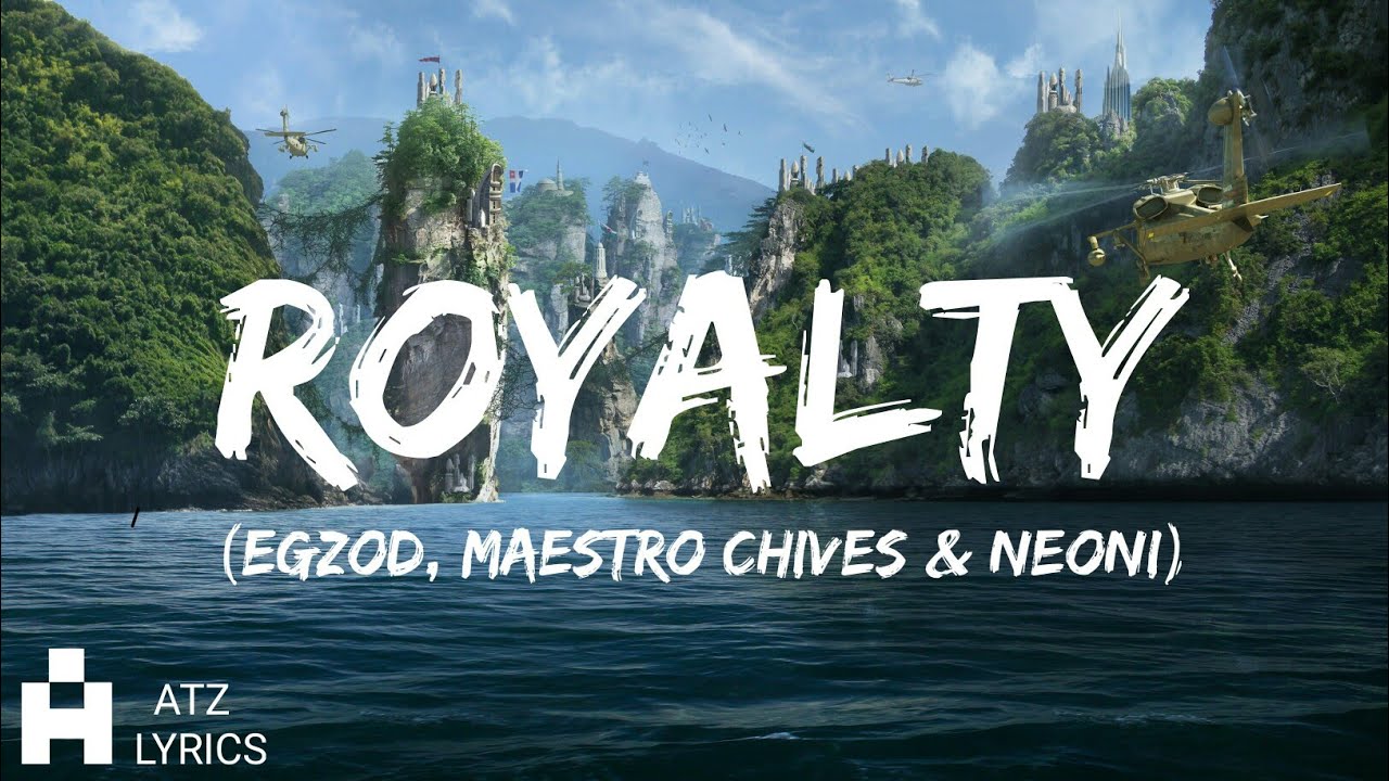 Egzod & Maestro Chives - Royalty (ft. Neoni) [Lyrics] - YouTube