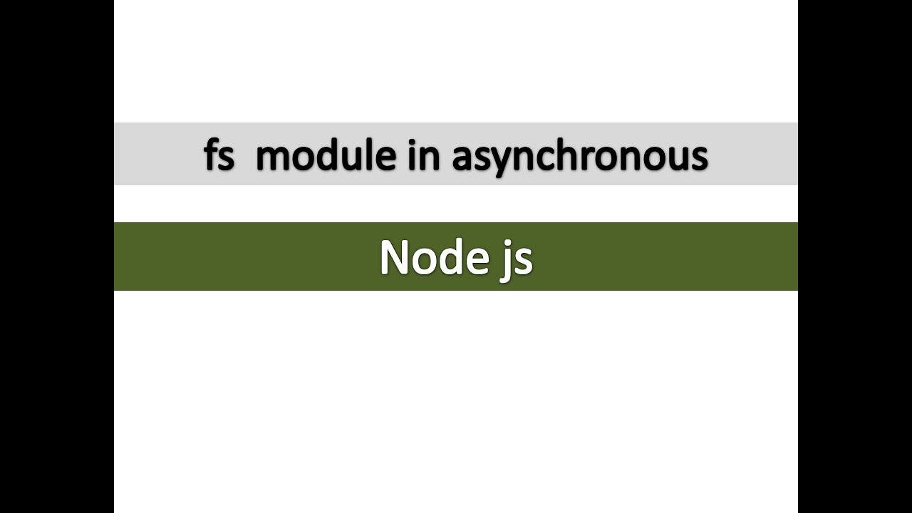 node js fs module in asynchronous - YouTube