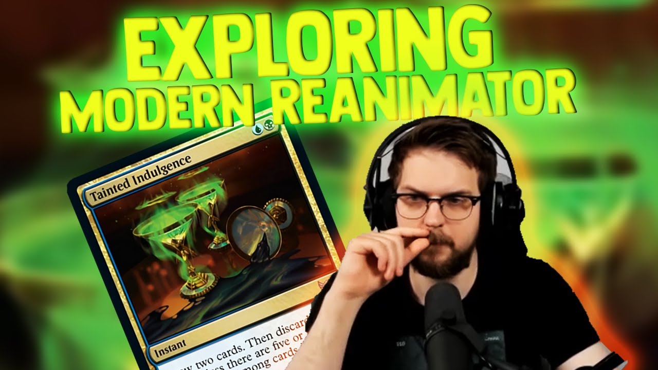 Exploring Modern Reanimator with Tainted Indulgence! - YouTube