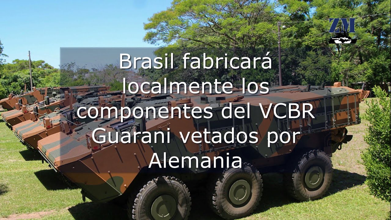 Brasil fabricará localmente los componentes del VCBR Guarani vetados ...