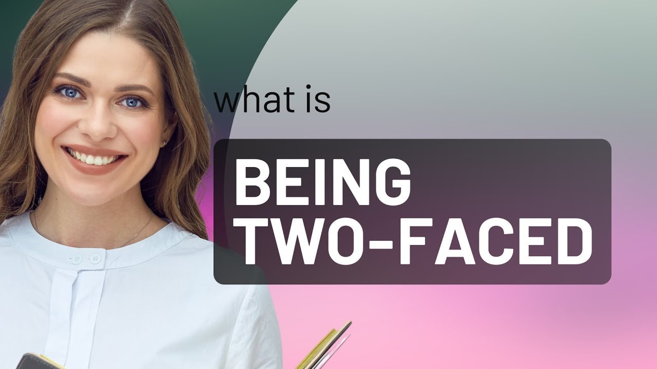 Understanding the Phrase "Being Two-Faced" - YouTube