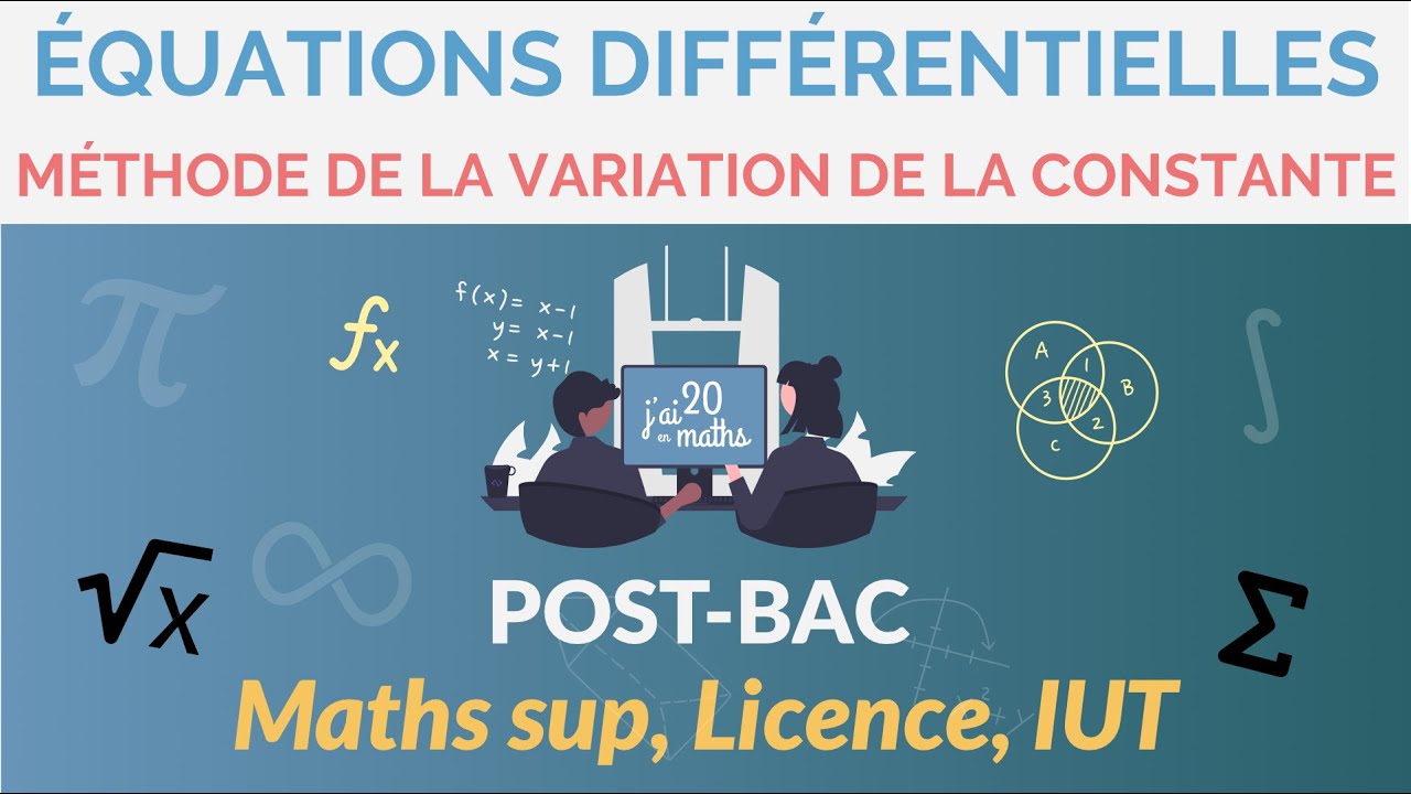 Méthode de la variation de la constante - Équations différentielles ...