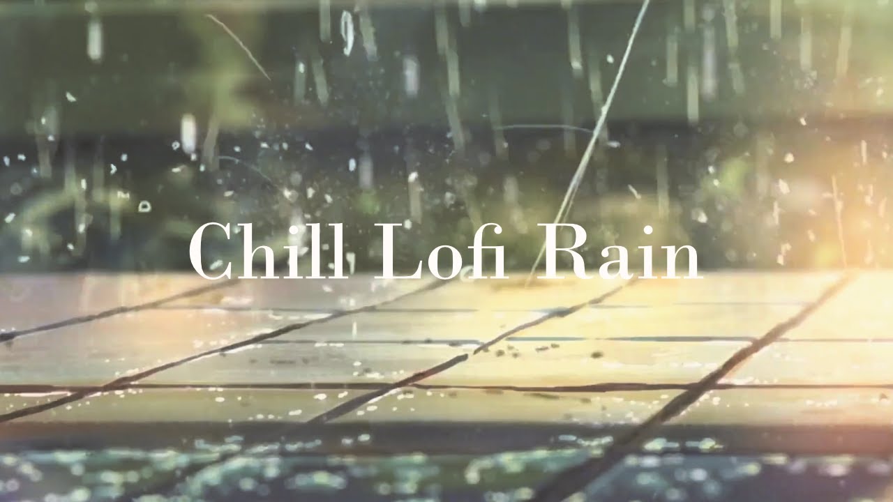 Rain and Lofi - relaxing/study/sad beats/beats to sleep/chill /study ...