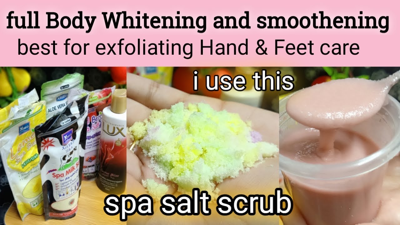 How Spa Salt Scrub used for Body whitening Soft Smooth Exfoliating Dull ...
