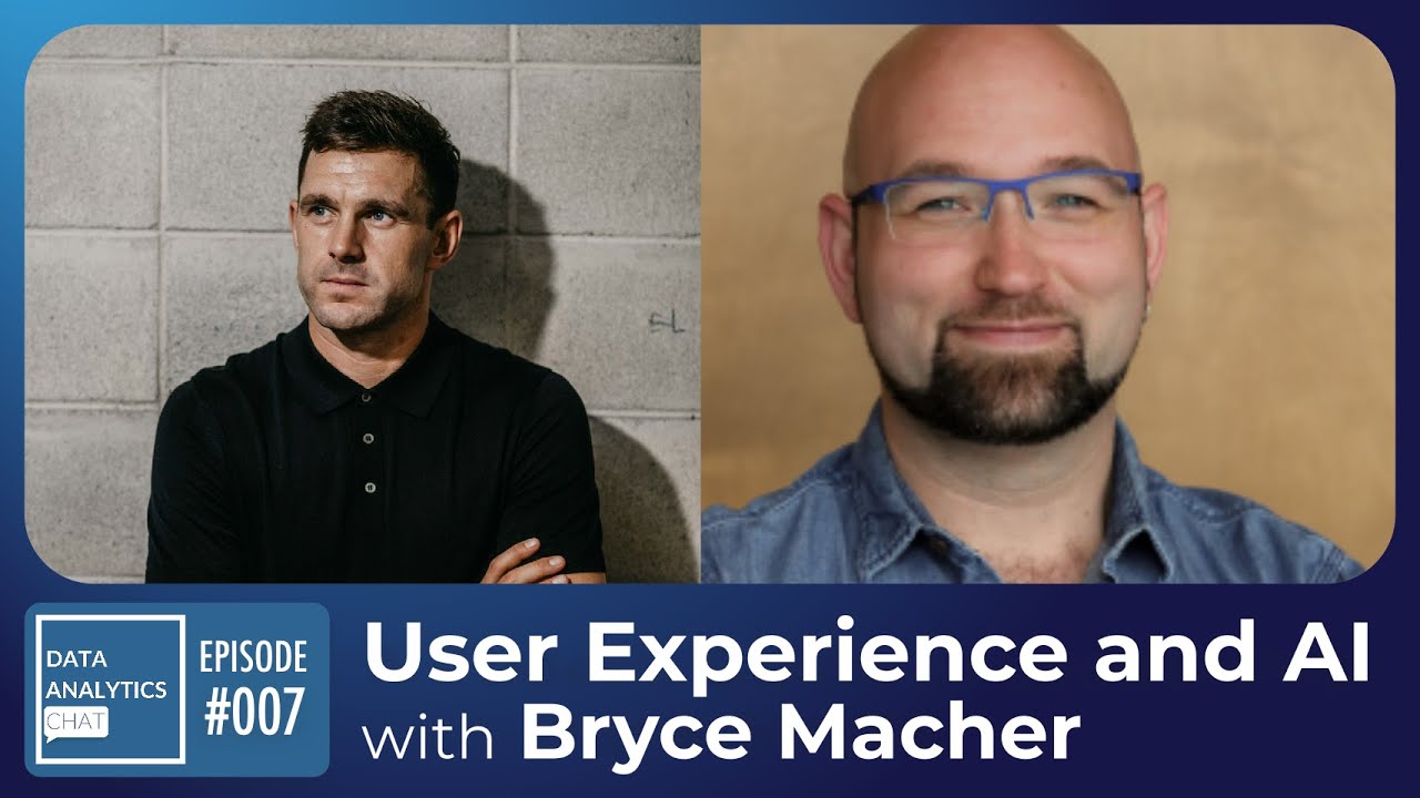 How Has AI Impacted User Experience, with Bryce Macher (Vice President ...