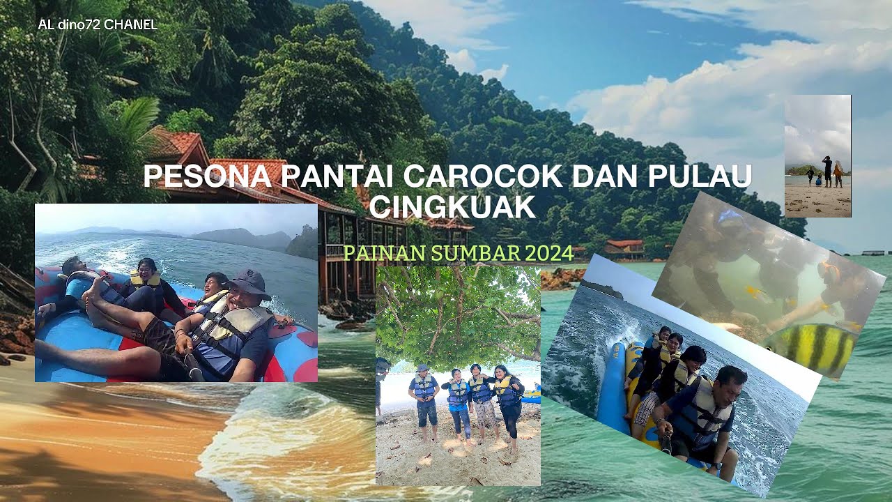 PESONA CARACOK DAN PULAU CINKUAK PAINAN - YouTube