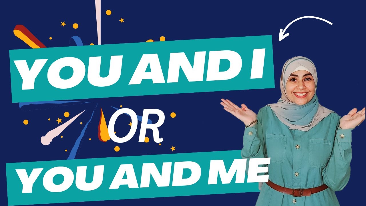 When do you use I and me الفرق بين I and me - YouTube