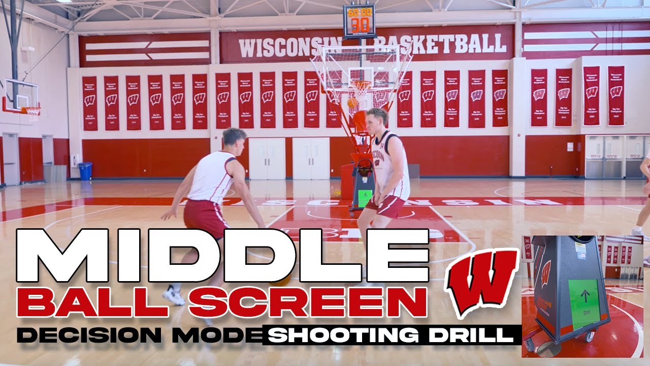 Wisconsin Basketball Middle Ball Screen Decision Mode© Shooting Drill ...
