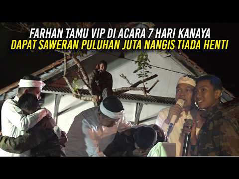 FARHAN TAMU VIP DI ACARA 7 HARI KANAYA | DAPAT SAWERAN PULUHAN JUTA, NANGIS TIADA HENTI