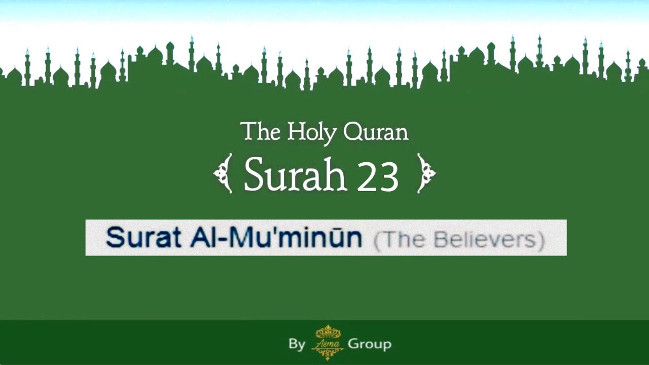 Quran in English Surah-23 Al Muminun (The Believers) Arabic and English ...