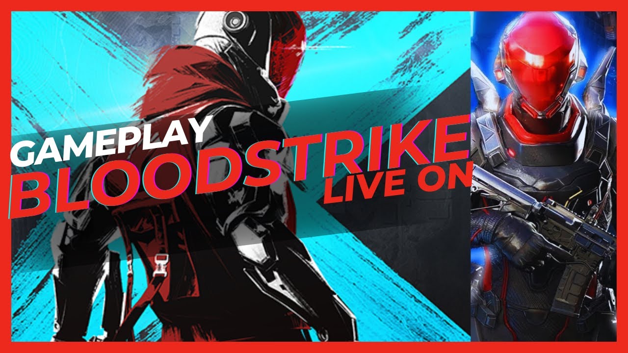 #bloodstrike live da resenha - YouTube