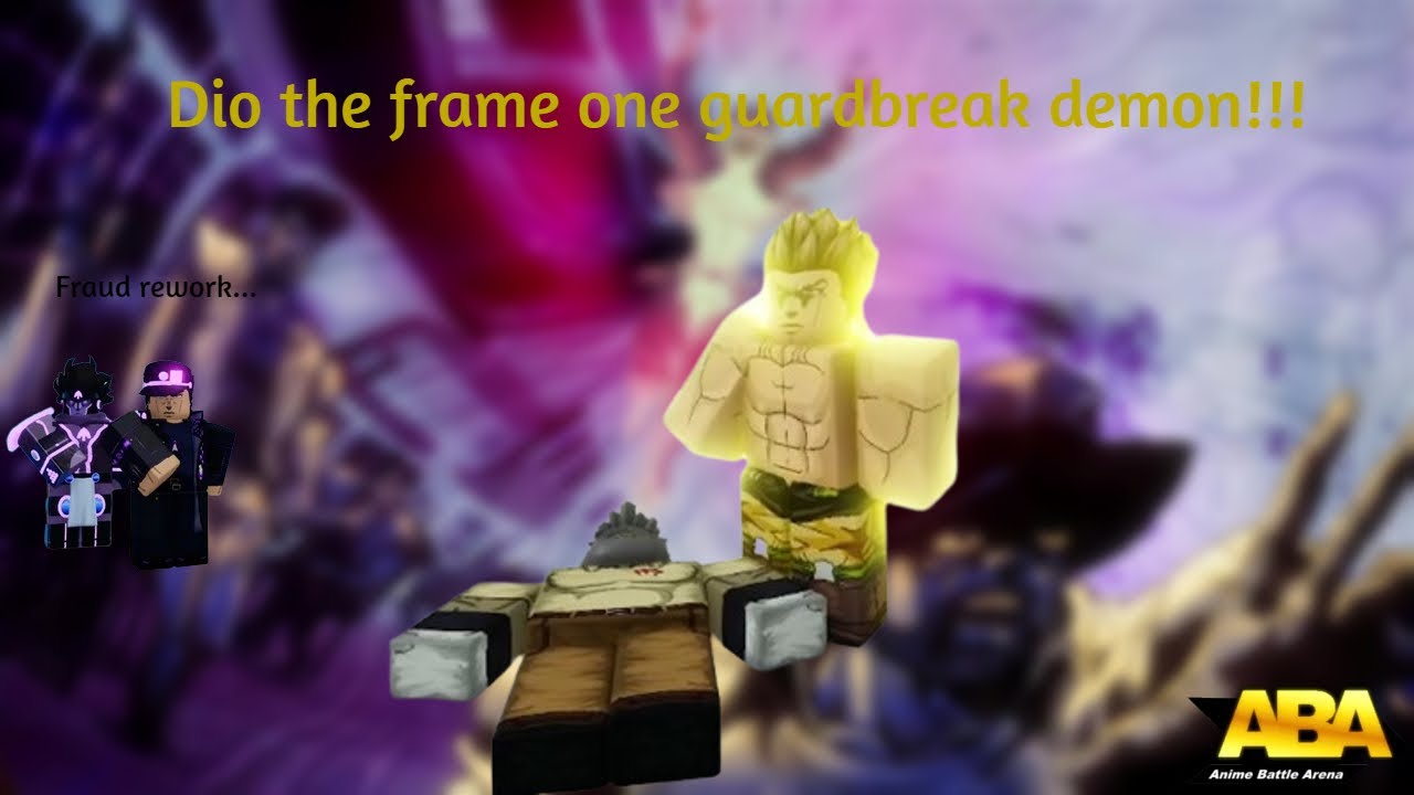 Dio the frame 1 guard break demon in aba! - YouTube