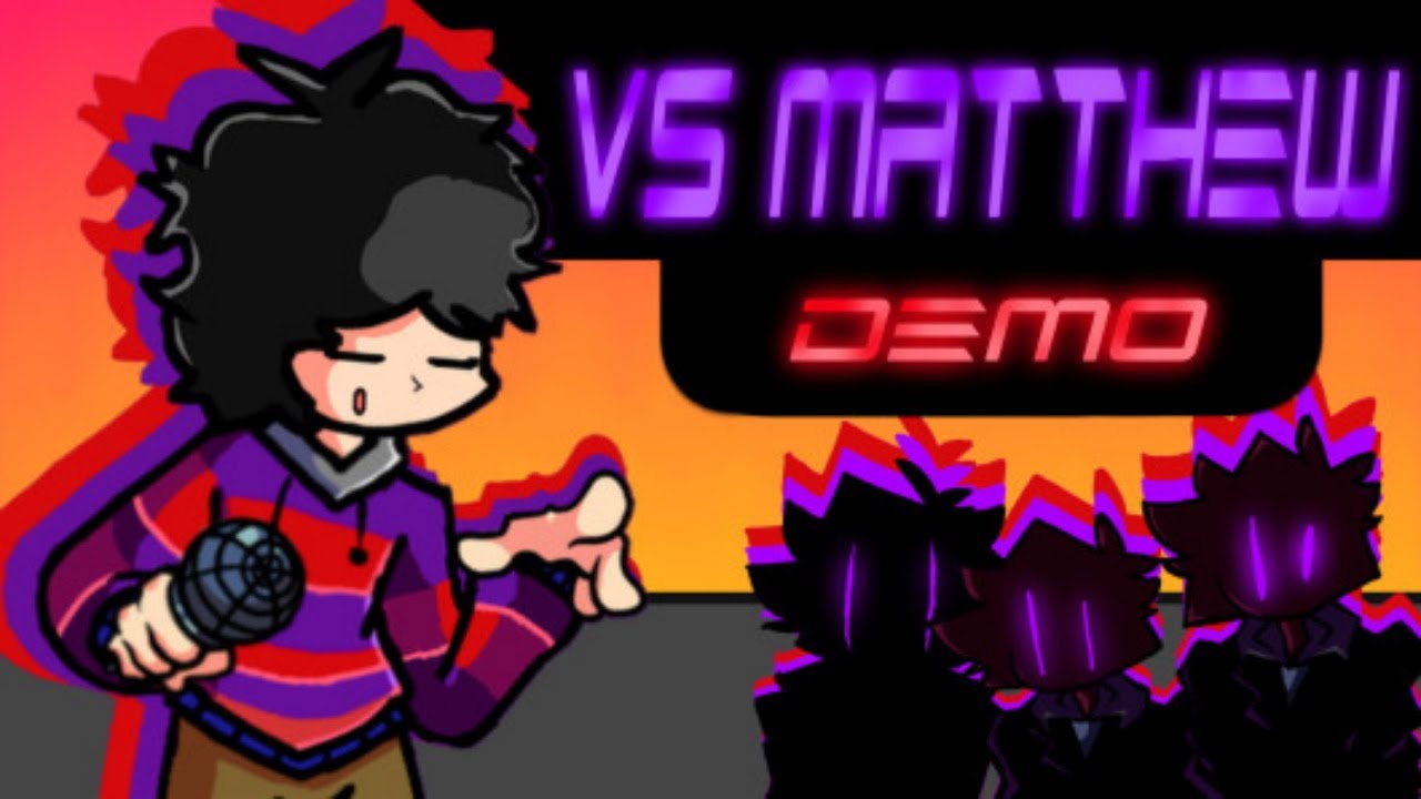 Friday Night Funkin' - Vs Matthew (DEMO) FNF MODS #fnf #fnfmod - YouTube