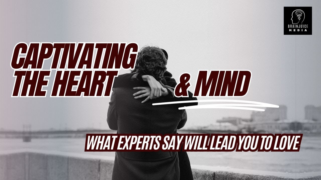 Unlucky in love? Understand the Art of Captivating Someone's Heart and ...
