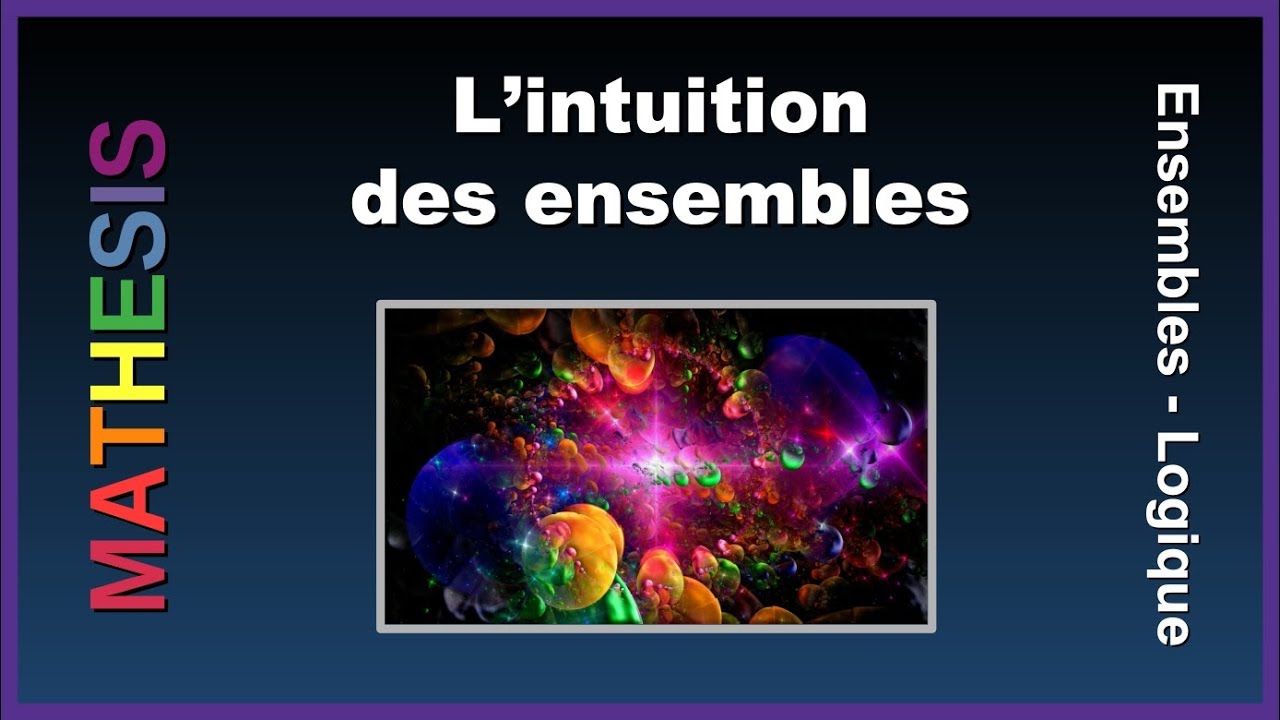 Qu'est-ce qu'un ensemble ? Fonder la mathématique dans l'intuition ...