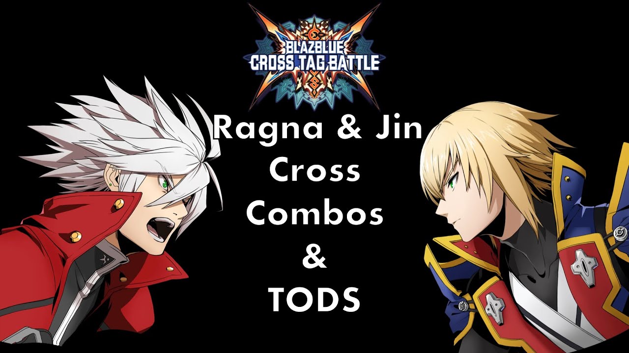 BBTAG Ragna/Jin Cross Combos and TOD - YouTube