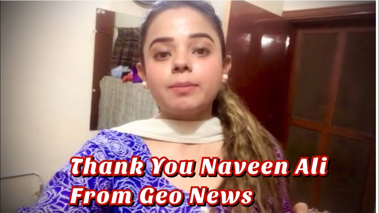 Thanks Naveen Ali Geo News Lahore @nidatalalvlogs5816 - YouTube