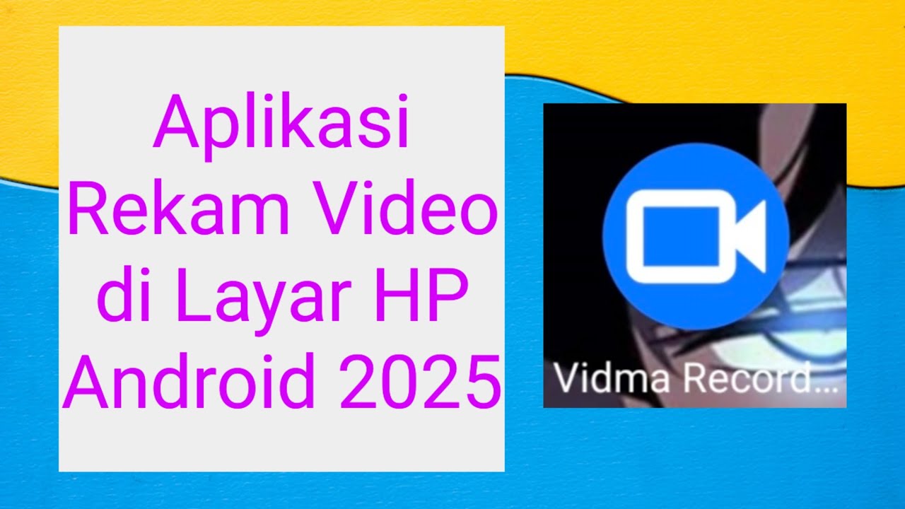 Aplikasi Rekam Video di Layar HP Android 2025 - YouTube