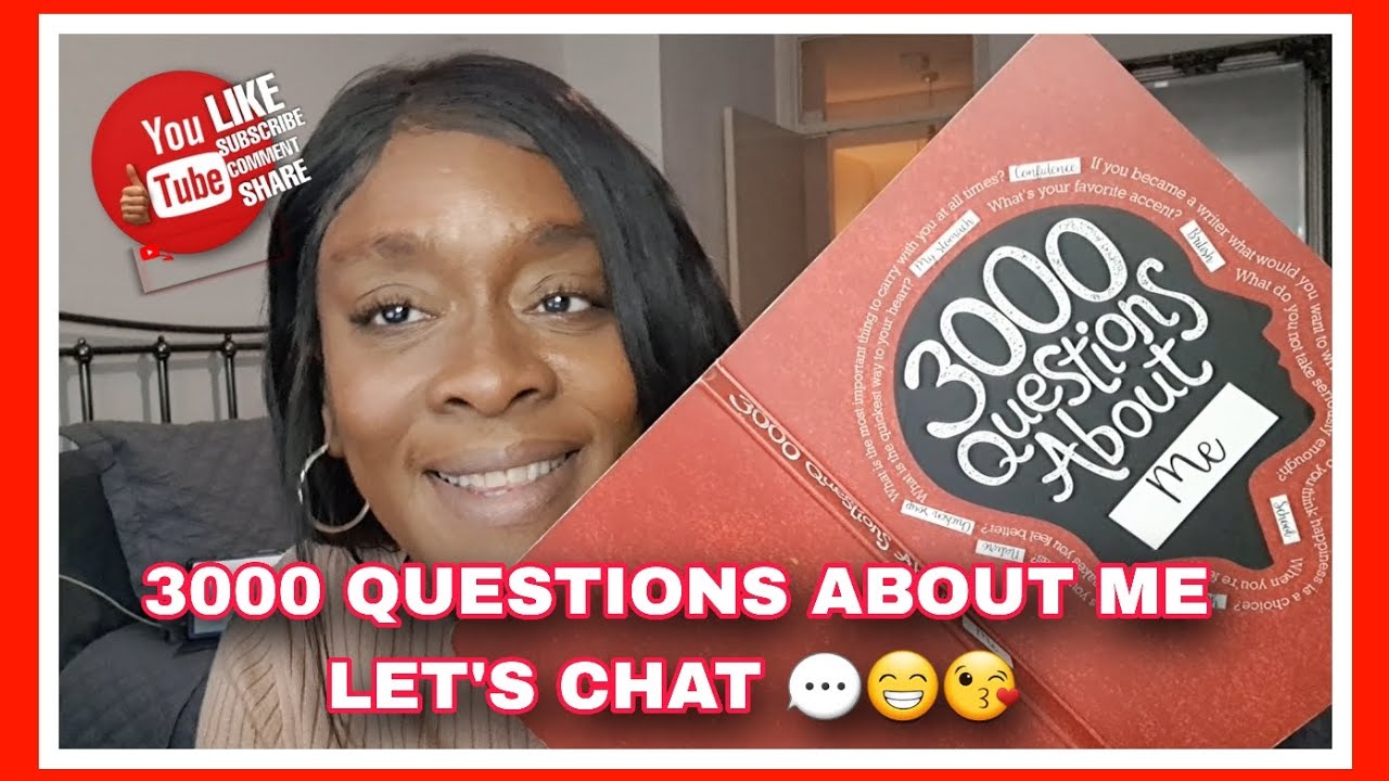 Let's Chat 💬😁3000 QUESTIONS ABOUT ME Prt 6..... #letschat #vlog ...