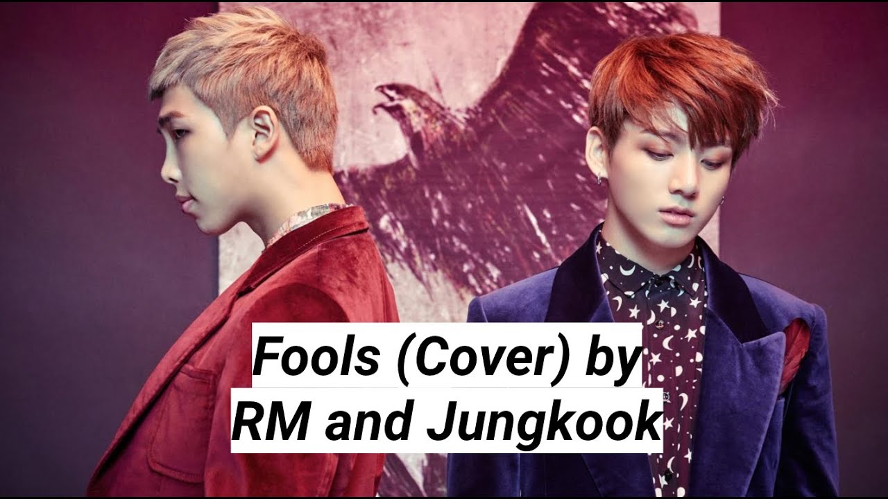 Fools Cover by BTS Jungkook and RM (Lyrics) - YouTube