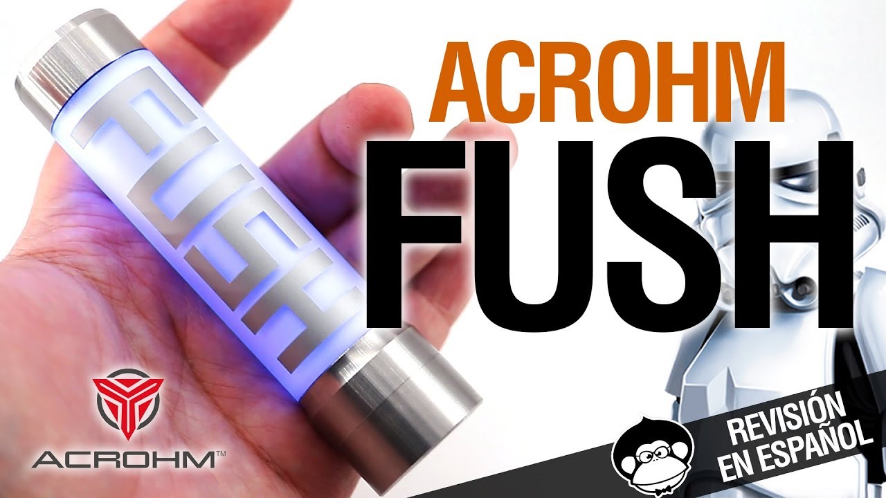 Acrohm FUSH / ¡¡EL MOD LUMINOSO!! / revisión - YouTube