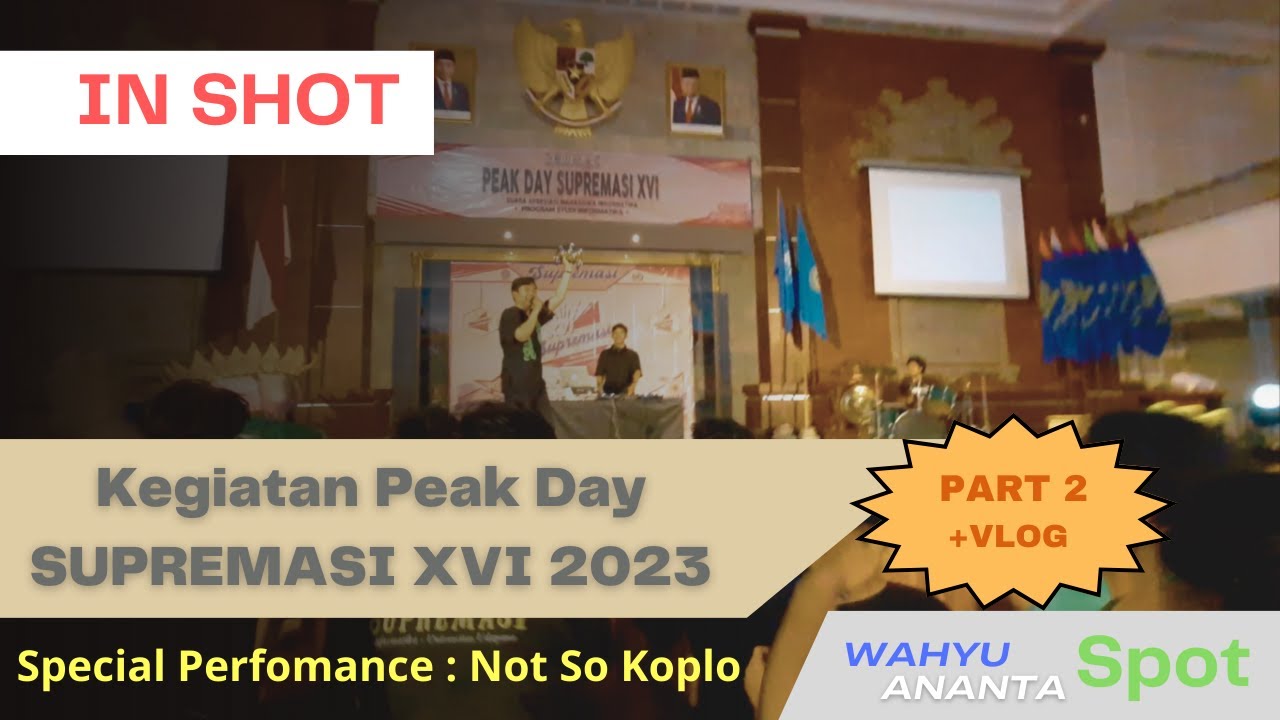 Peak Day SUPREMASI XVI 2023 part 2 (Special : Not So Koplo) - YouTube