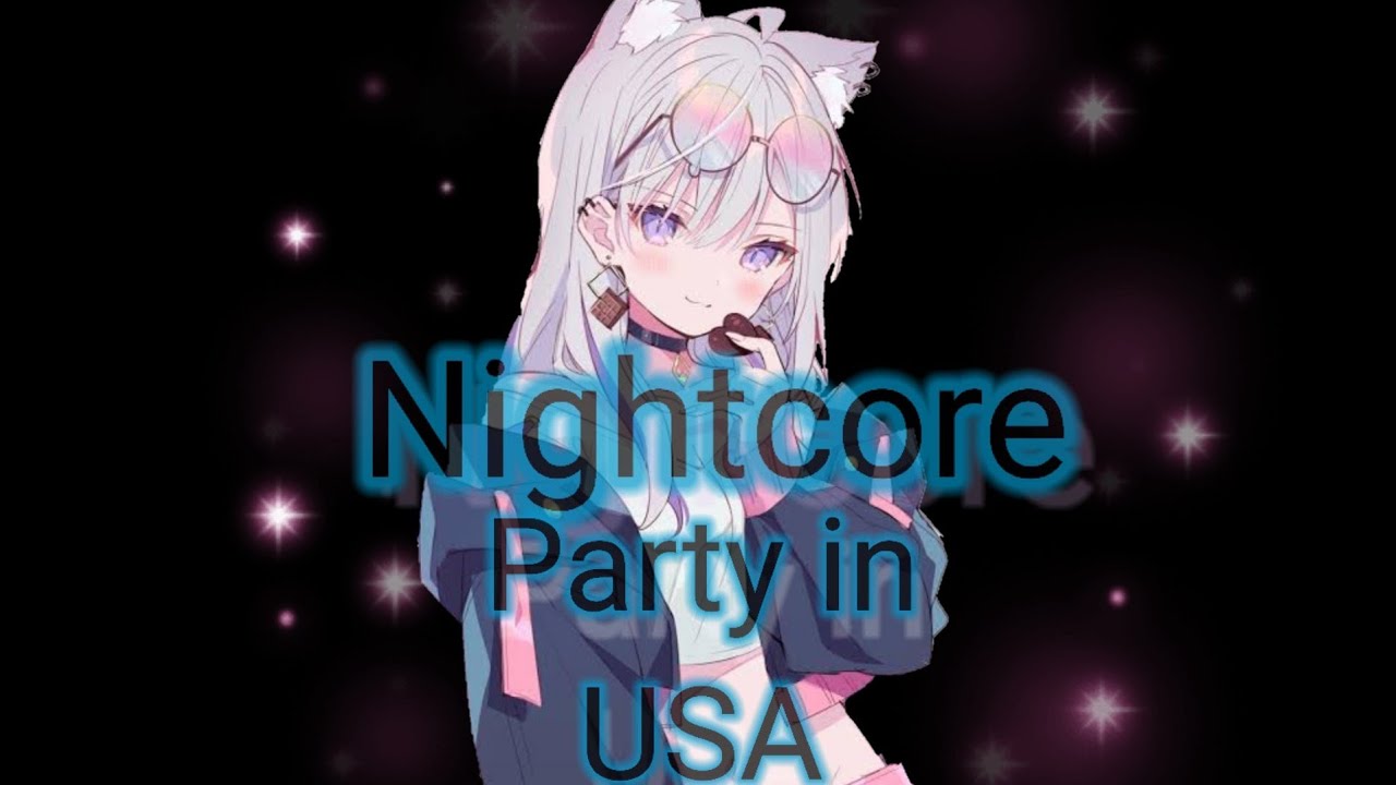 Nightcore ~ party In USA - YouTube