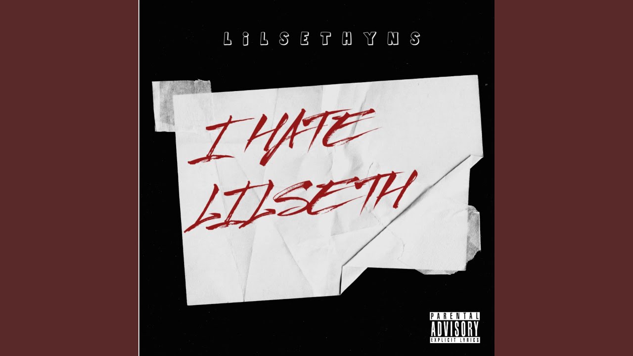 I HATE LILSETH - YouTube