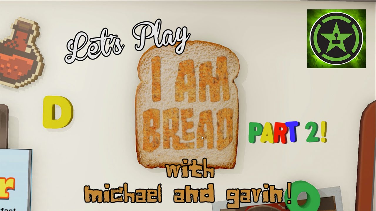 Let's Play - I Am Bread Part 2 - YouTube