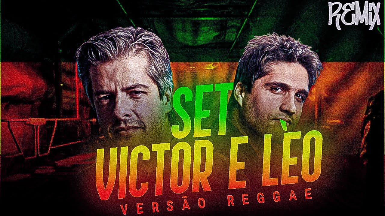 SET VICTOR E LEO VERSÃO REGGAE - YouTube