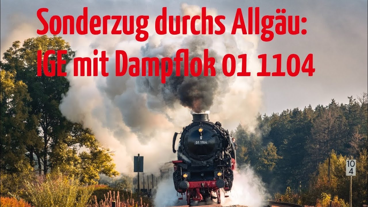 Dampfsonderzug nach Lindau: IGE mit mächtiger Dampflok 01 1104 ...