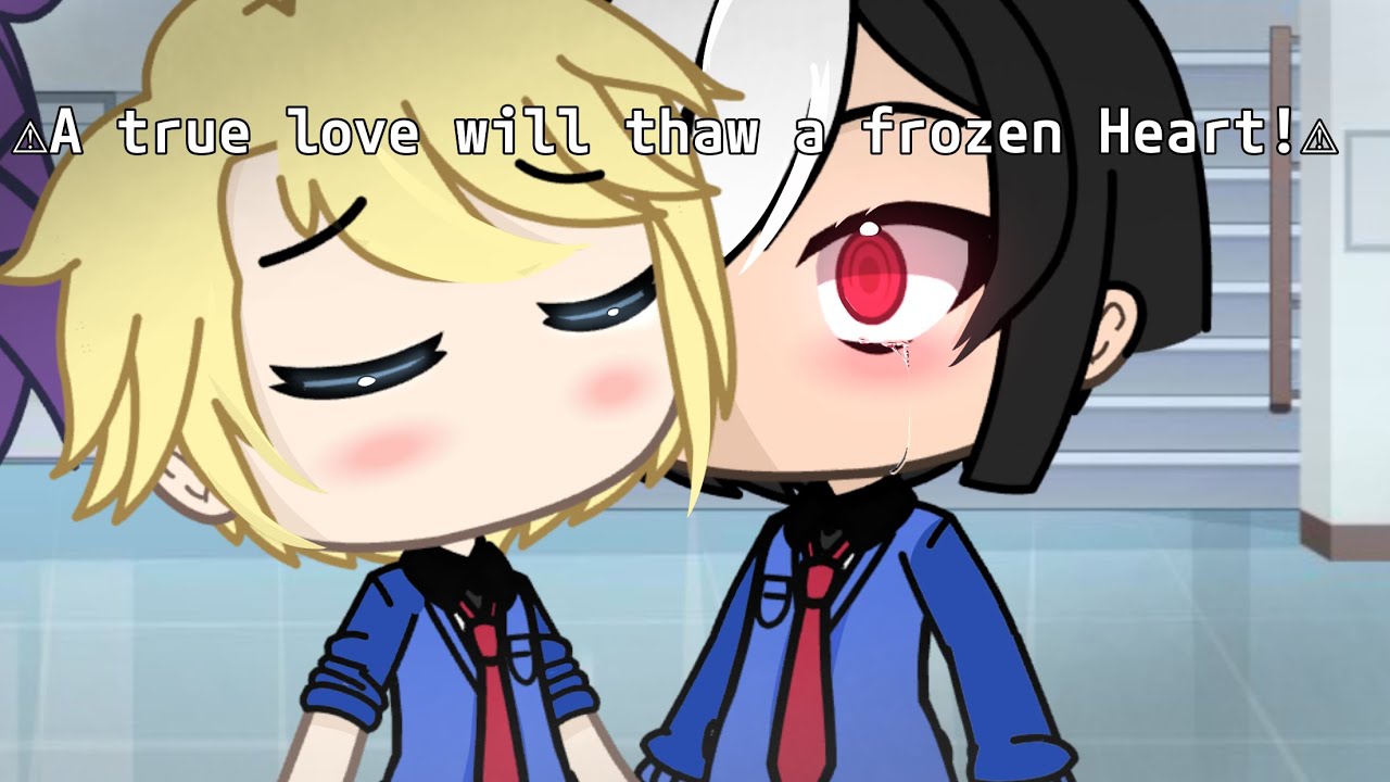 THE ACT OF TRUE LOVE WILL THAW A FROZEN HEART🤍‼️ LGBT Gacha 🏳️‍🌈 🌈 ...