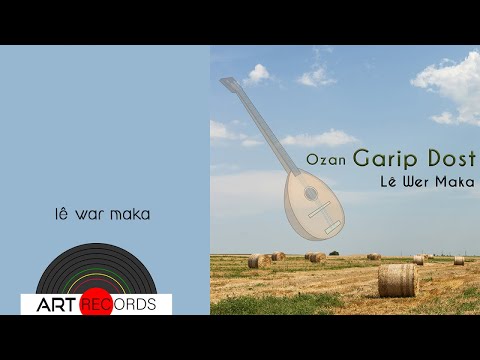 Garip Dost - Lê Wer Meke (Official Audio © Art Records)