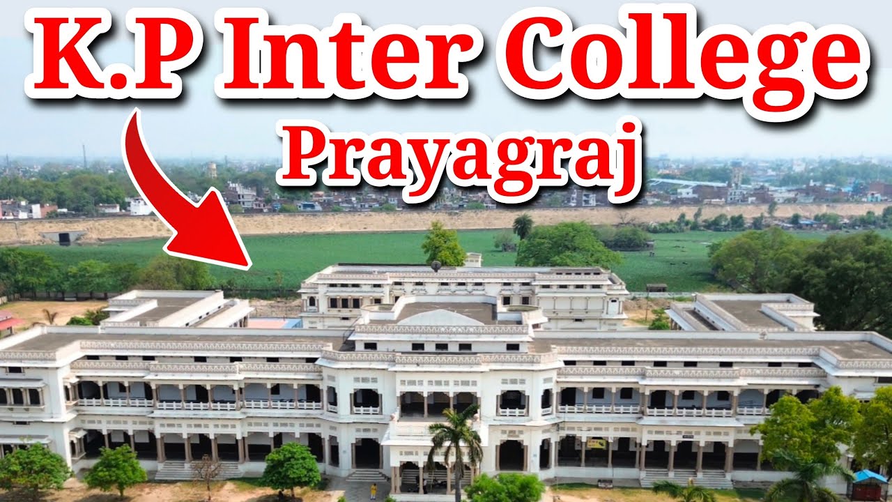K.P Inter College Prayagraj (kali Prasad, Inter College) #prayagraj #kpintercollege #trending ...