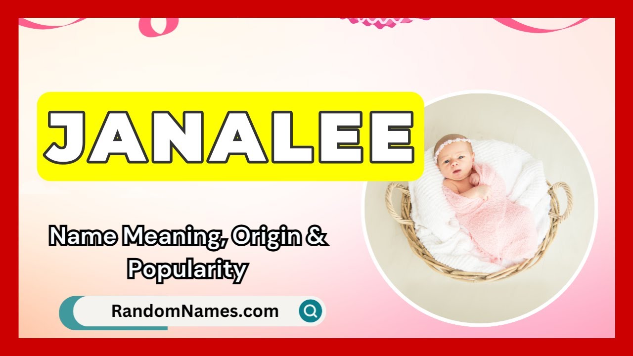 Janalee - Baby Girl Name Meaning, Origin & Popularity - RandomNames.com ...